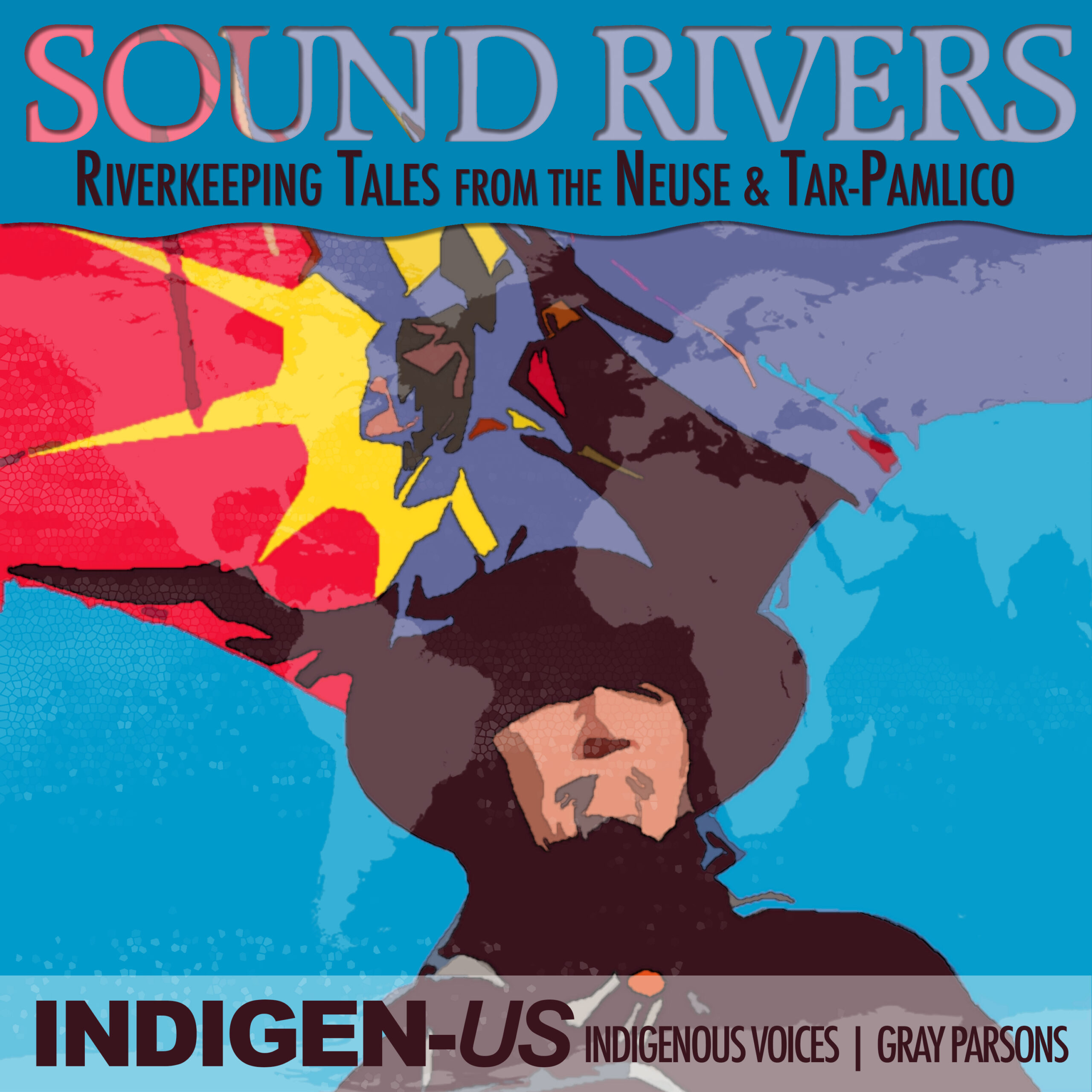 New podcast episode celebrates Indigenous Peoples Month - Sound Rivers